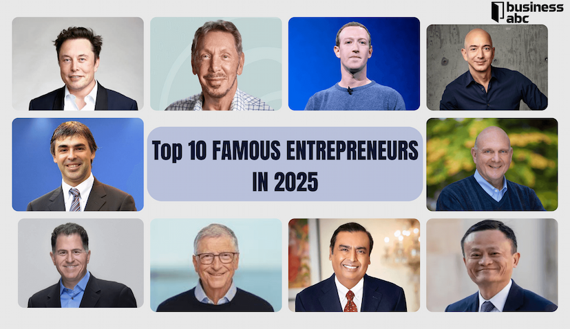 10 Famous Entrepreneurs In 2025